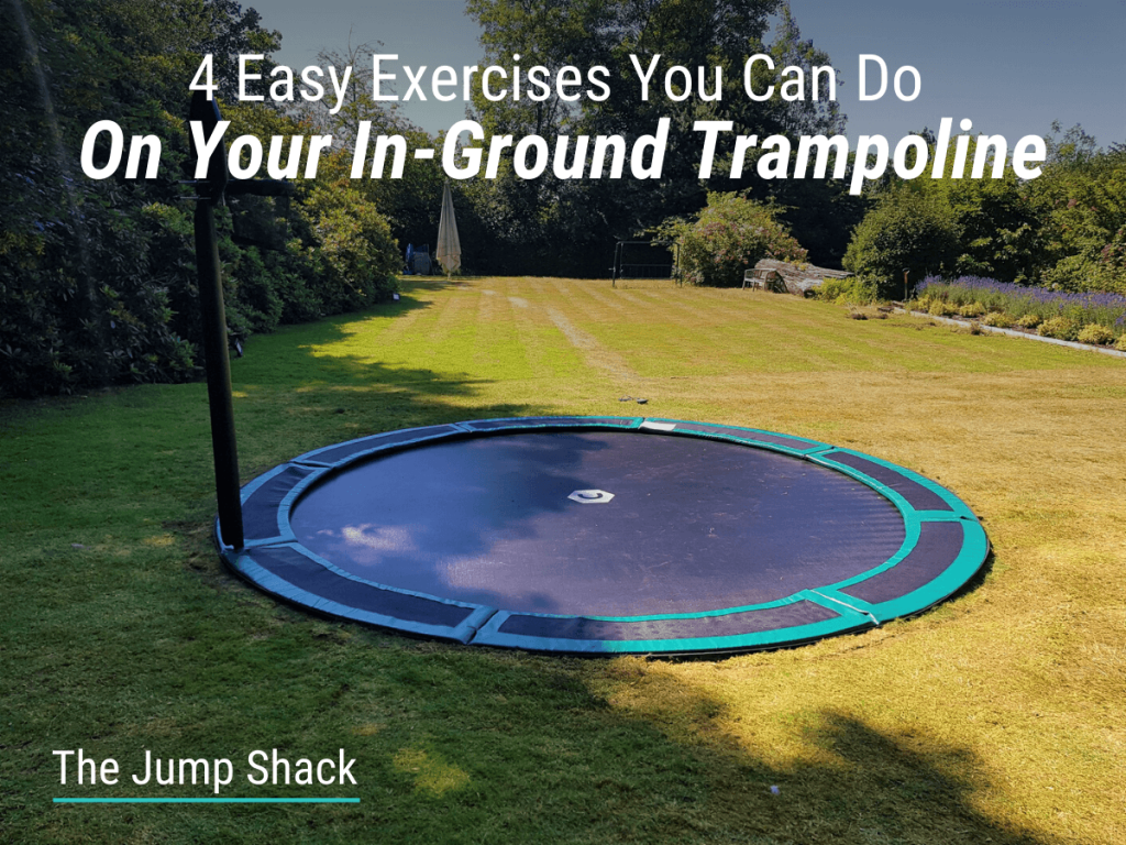 4 Easy Exercises You Can Do On Your In-Ground Trampoline - The Jump Shack
